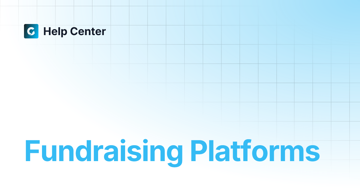 Fundraising Platforms | Help Center
