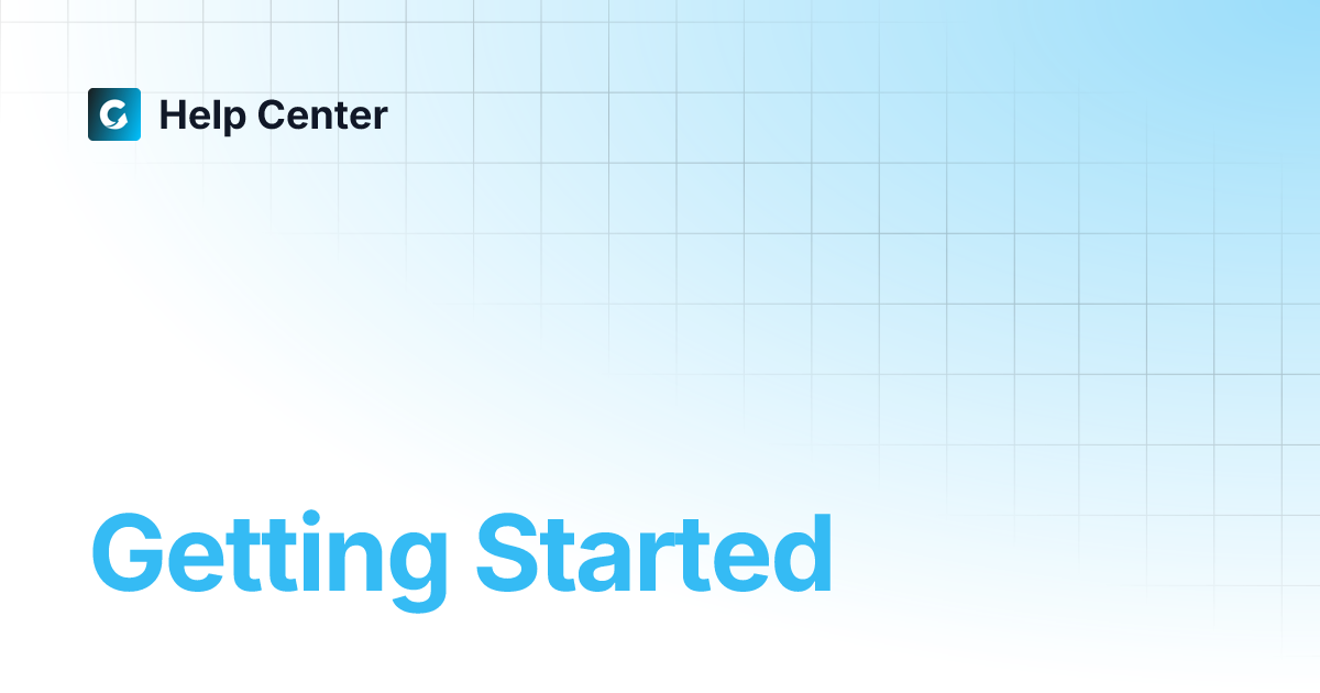 Getting Started | Help Center