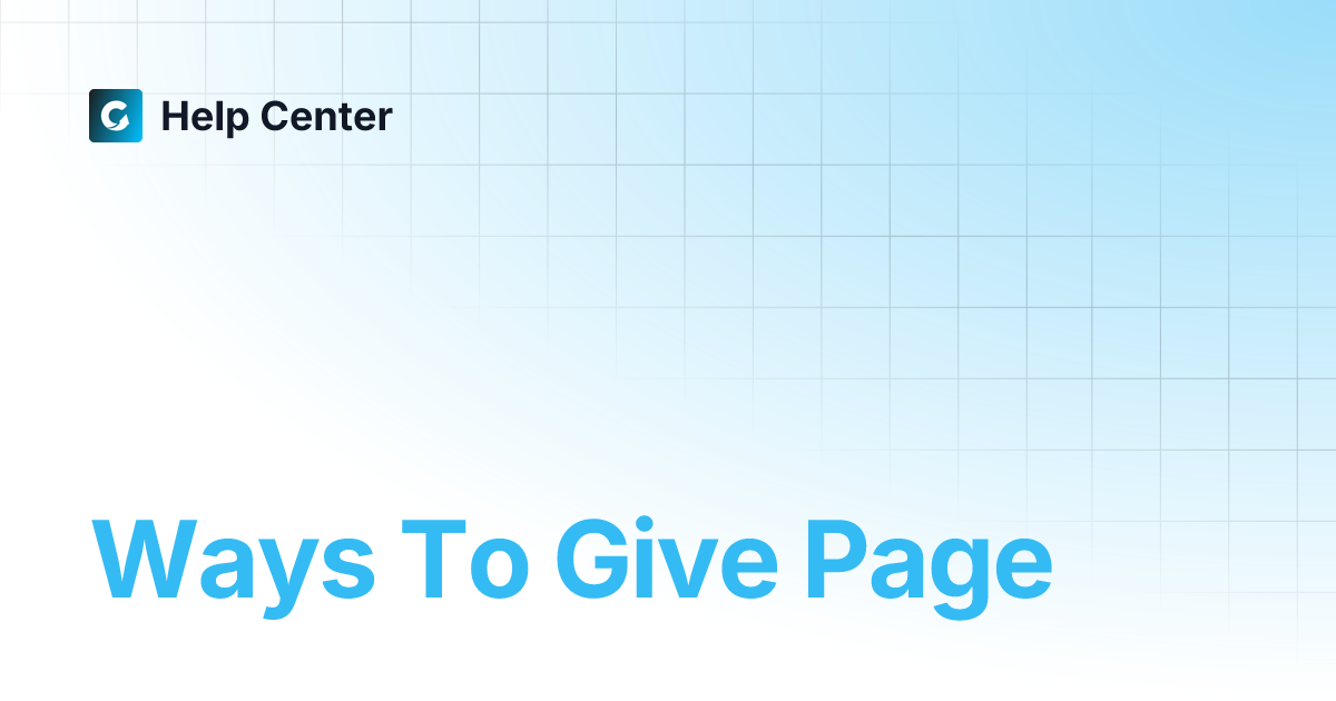 Ways To Give Page | Help Center